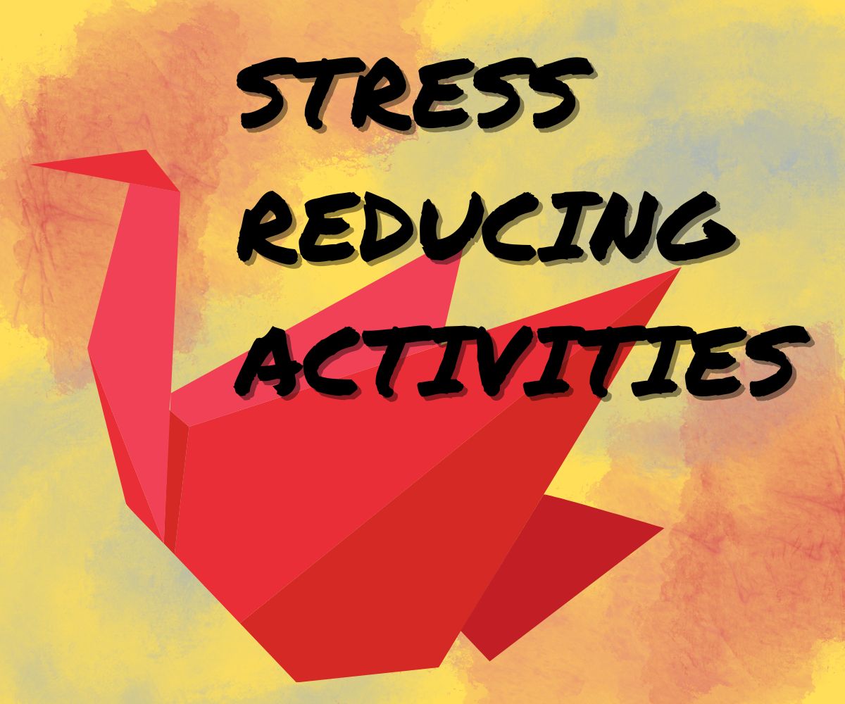 Stress Reducing Activities – All The Anxieties